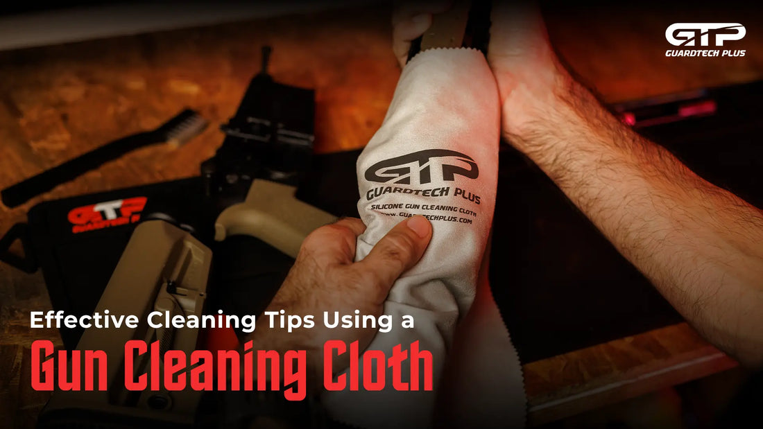 Effective Cleaning Tips Using a Gun Cleaning Cloth